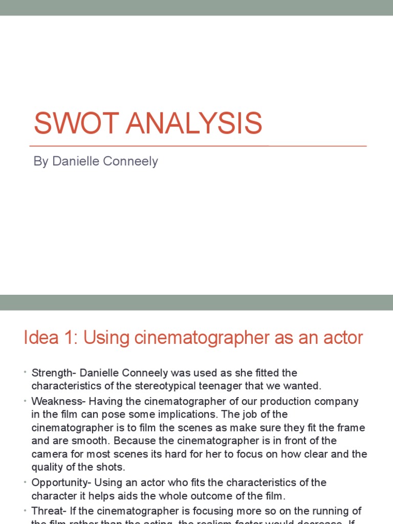 Swot Analysis: by Danielle Conneely | PDF | Cinematography | Swot Analysis