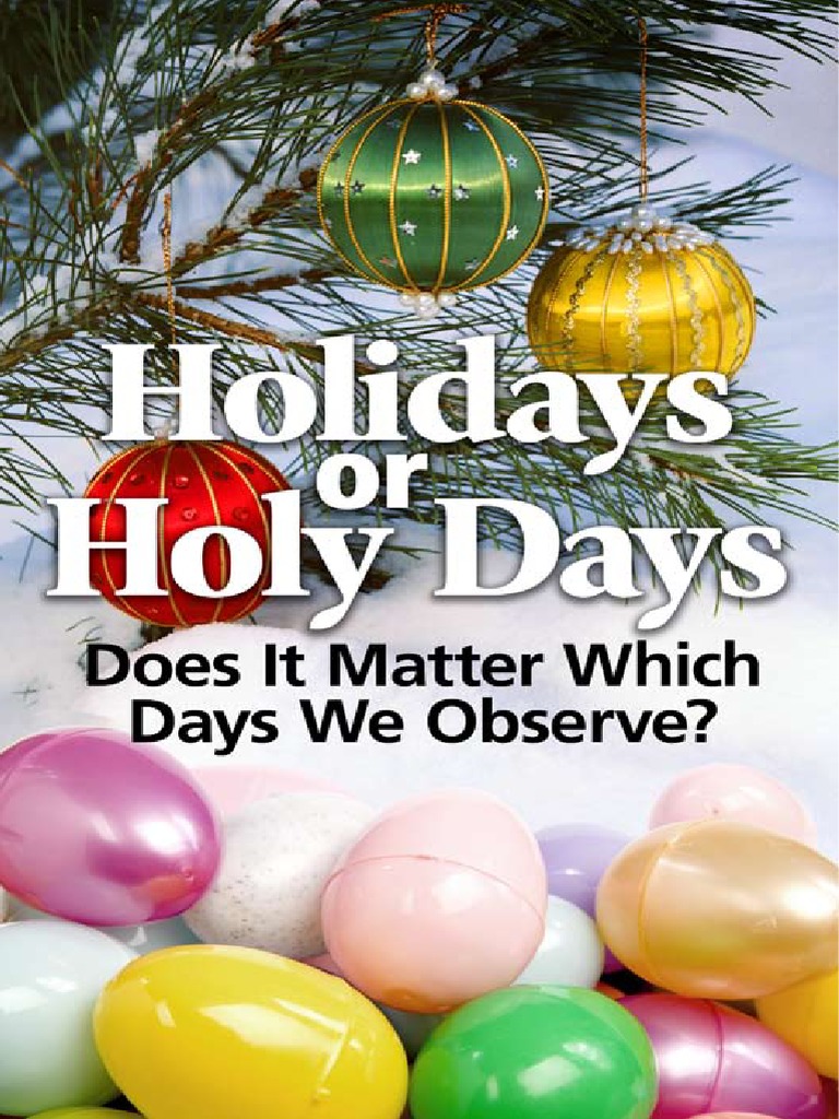 Holidays or Holy Days: Does It Matter Which Days We Observe ...