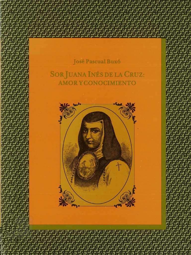 Sor Juana Ines de La Cruz Amor y Conocimiento Seleccion | PDF | Conocimiento | Comprensión