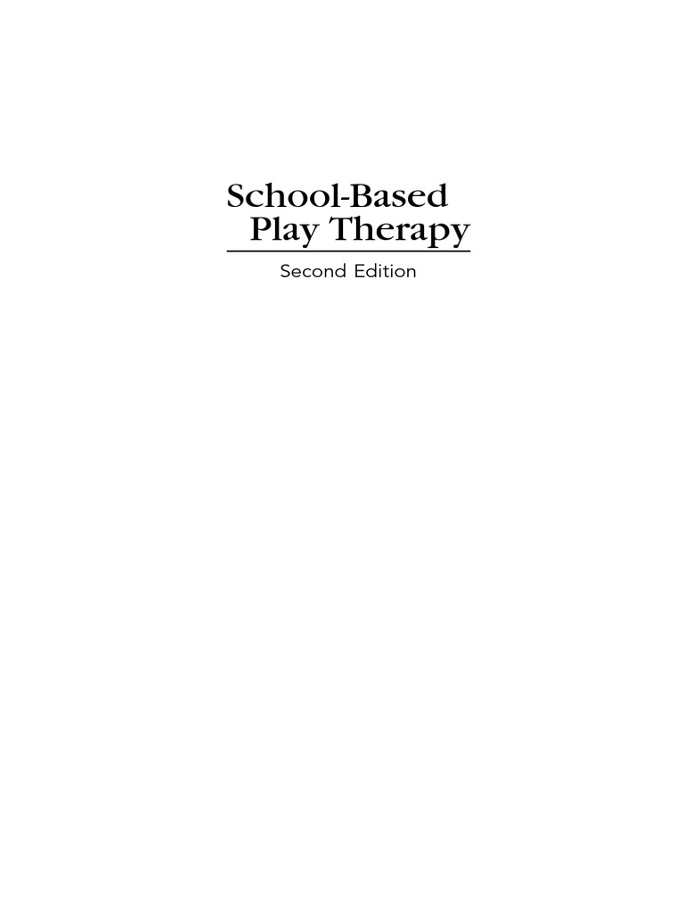 School-Based Play Therapy: Second Edition | PDF | Play Therapy | Publishing