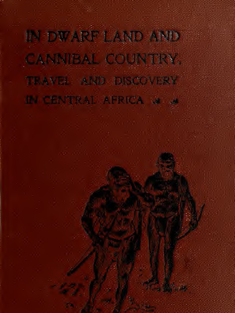 (1907) in Dwarf Land and Cannibal Country: A Record of Travel ...
