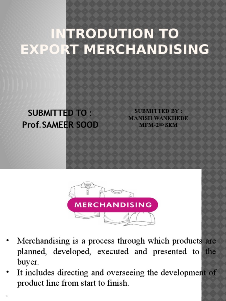 Export Merchandising Final | PDF | Merchandising | Sales
