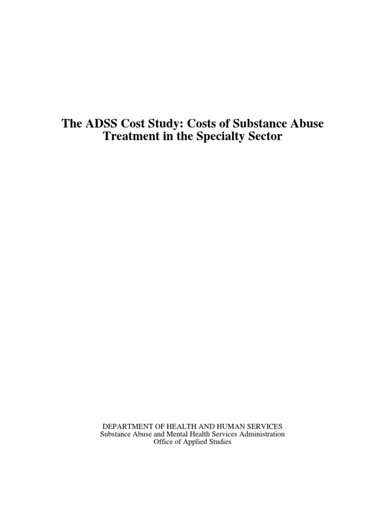 The ADSS Cost Study: Costs of Substance Abuse Treatment in The ...