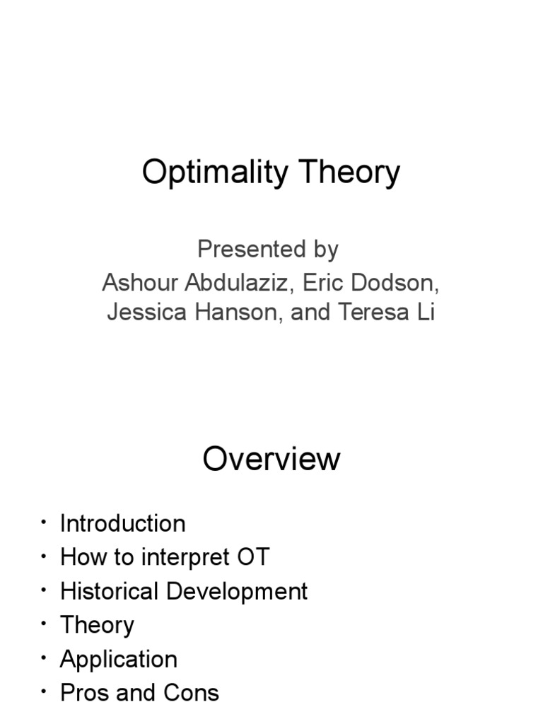 Optimality Theory: Presented by Ashour Abdulaziz, Eric Dodson, Jessica ...