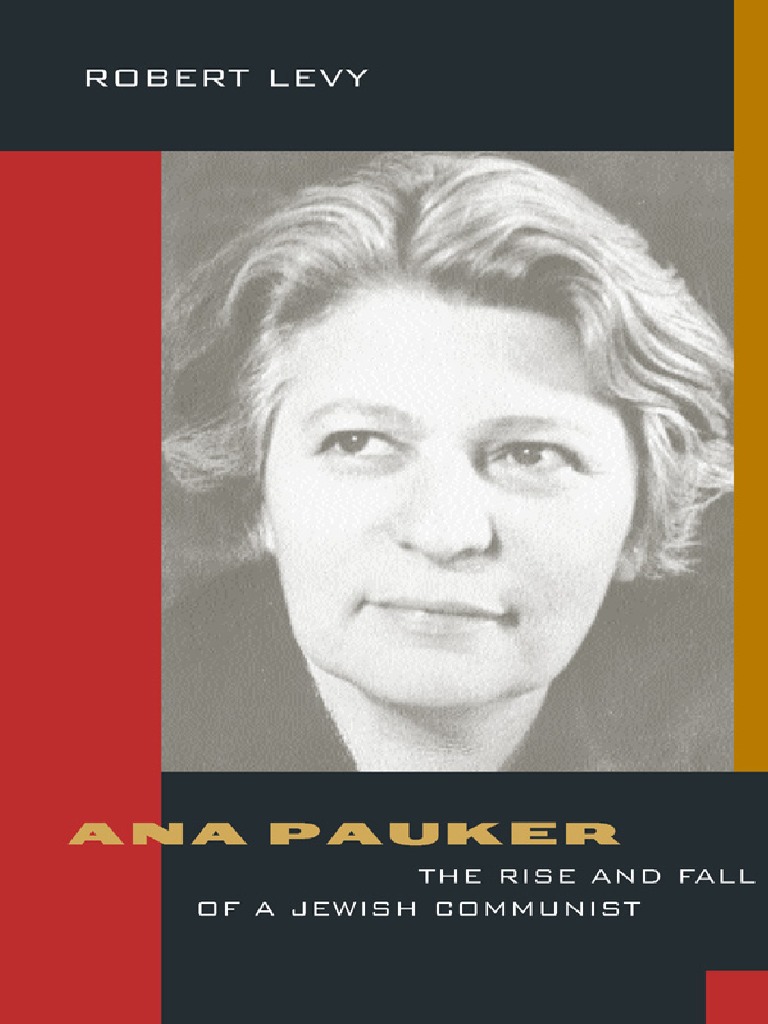 Ana Pauker The Rise and F - Unknown | PDF