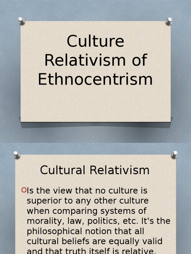 Culture Relativism of Ethnocentrism | PDF | Relativism | Value (Ethics)
