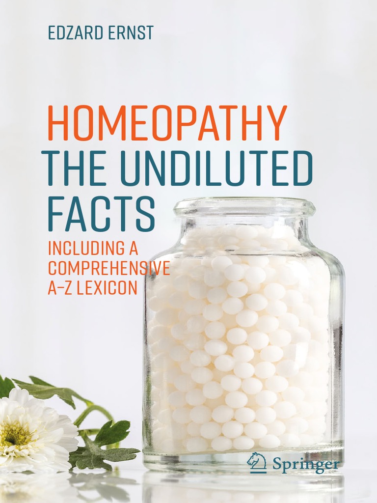 Edzard Ernst (Auth.) - Homeopathy - The Undiluted Facts - Including A ...