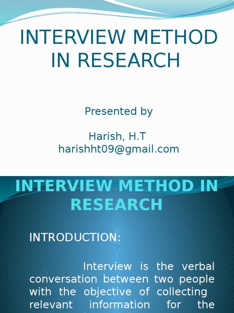 Interview Method in Research: Presented by Harish, H.T | PDF ...