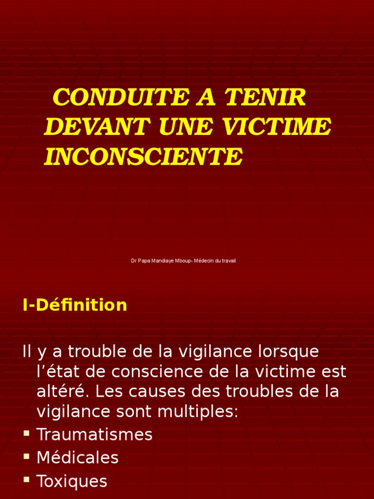 Conduite à tenir pour victime inconsciente | PDF | Médecine clinique ...