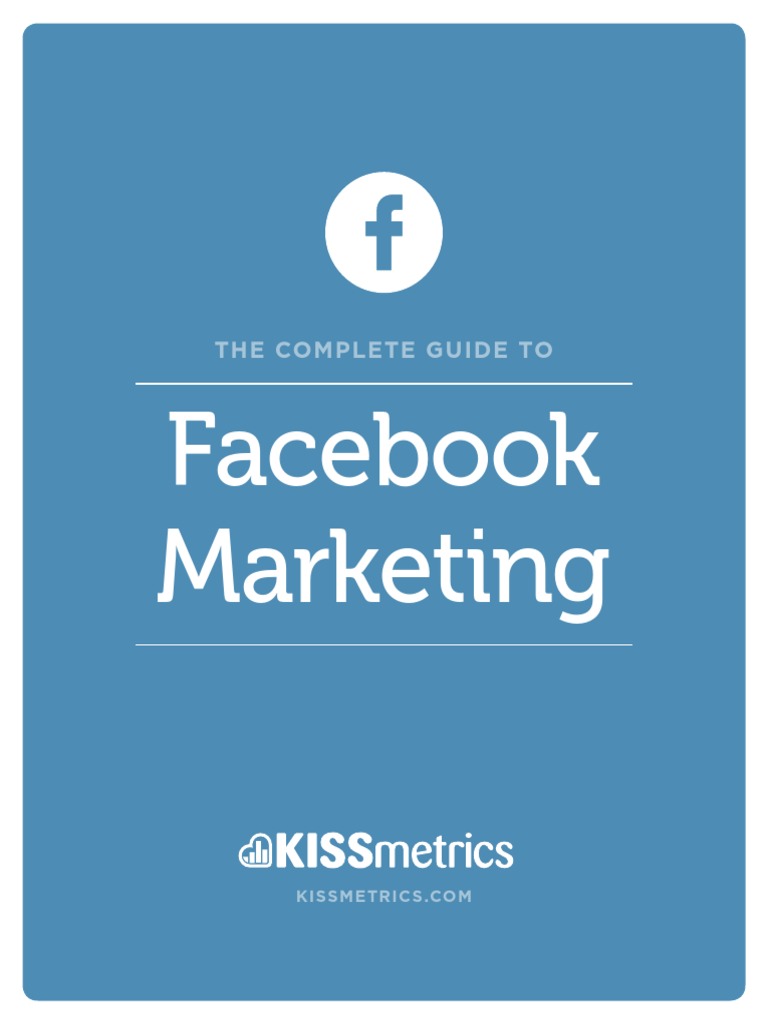 The Complete Guide To Facebook Marketing PDF | PDF | Facebook | Advertising
