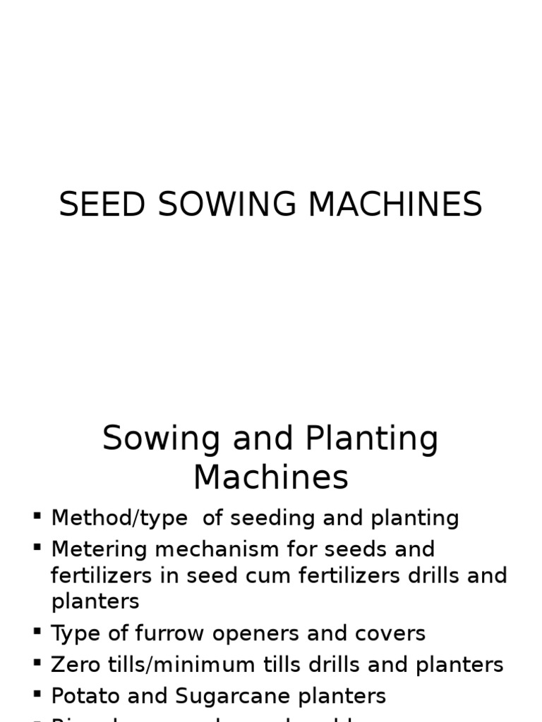 Seed Sowing Machine PPT | Sowing | Tillage
