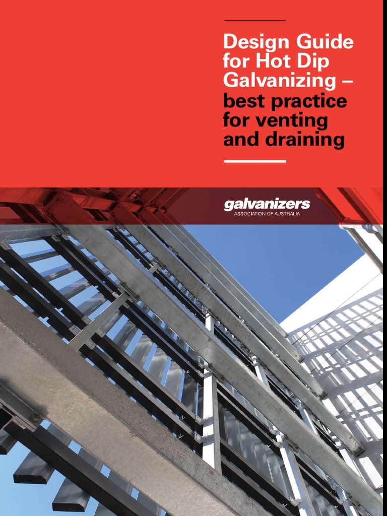 Design Guide For Hot Dip Galvanizing - Best Practice Venting and Draining | PDF | Galvanization ...