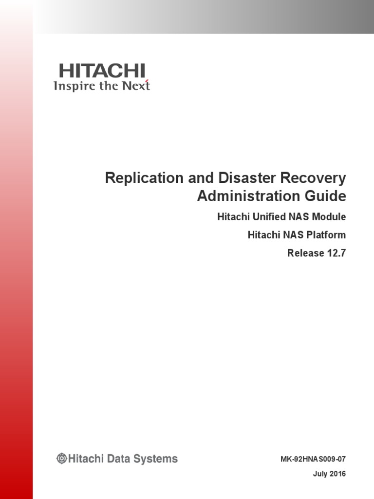 Replication and Disaster Recovery Administration Guide: Hitachi Unified NAS Module Hitachi NAS ...