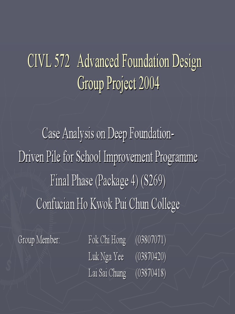 CIVL 572 Advanced Foundation Design Group Project 2004 | PDF | Deep ...