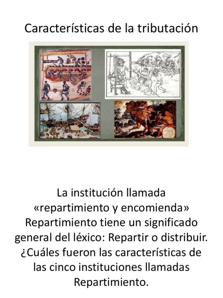 Características del Repartimiento Colonial | PDF | Colonización europea ...