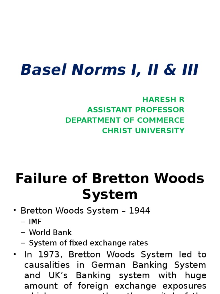 Basel Norms I, II & III: Haresh R Assistant Professor Department of ...
