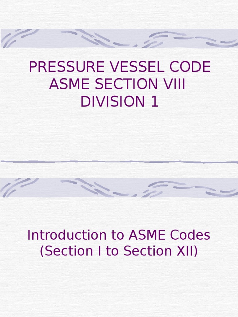 ASME Section VIII Division 1 Overview | PDF | Structural Steel | Heat ...