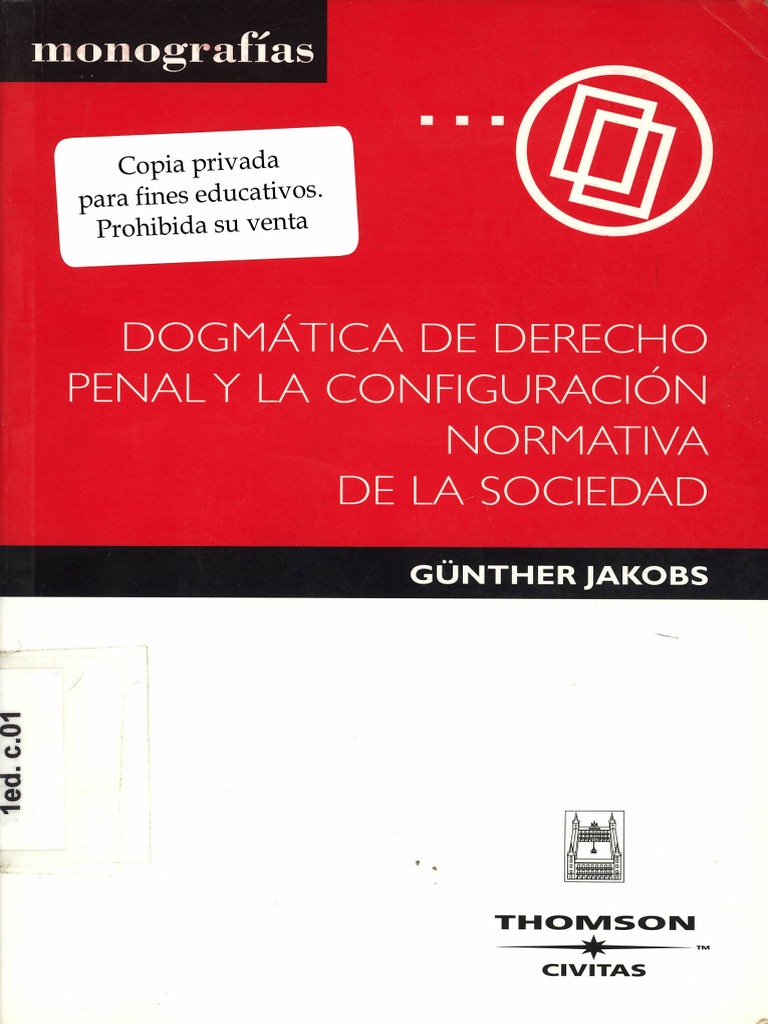 Gunther Jakobs Dogmatica de Derecho Penal y La Configuracion Normativa ...