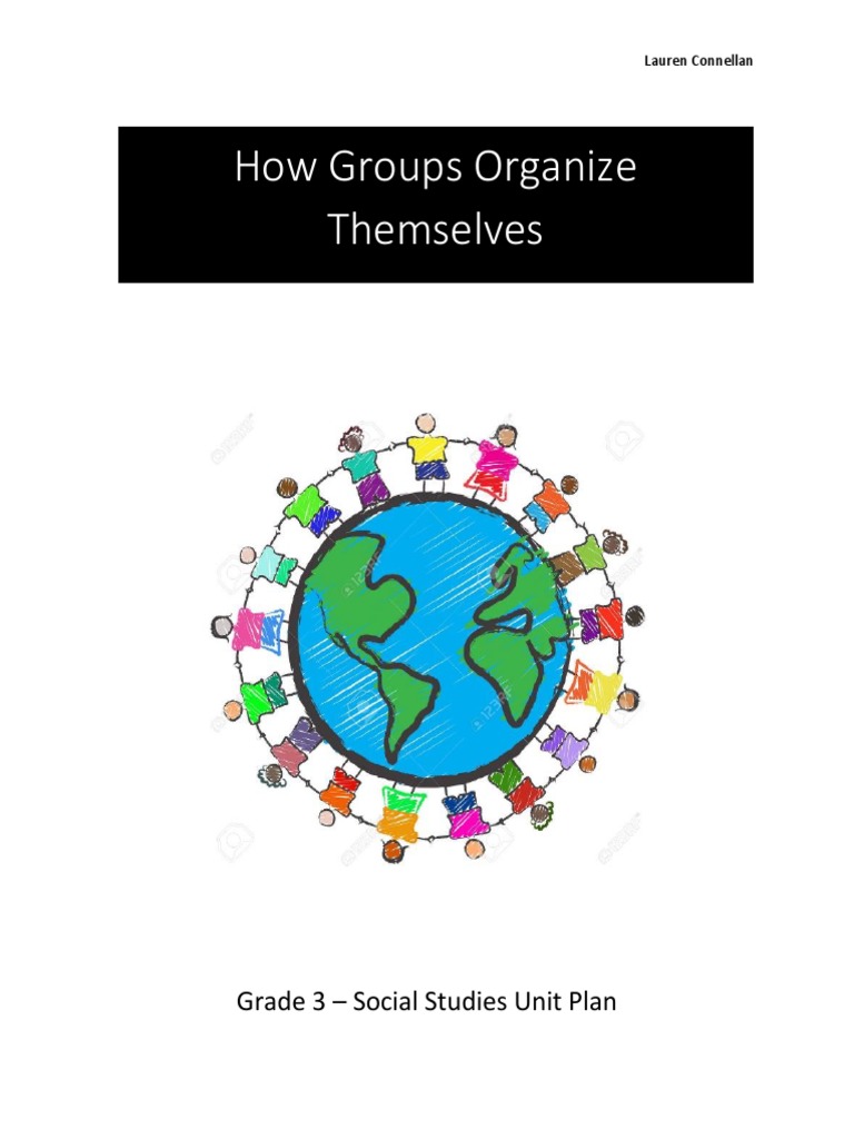 How Groups Organize Themselves: Grade 3 - Social Studies Unit Plan ...