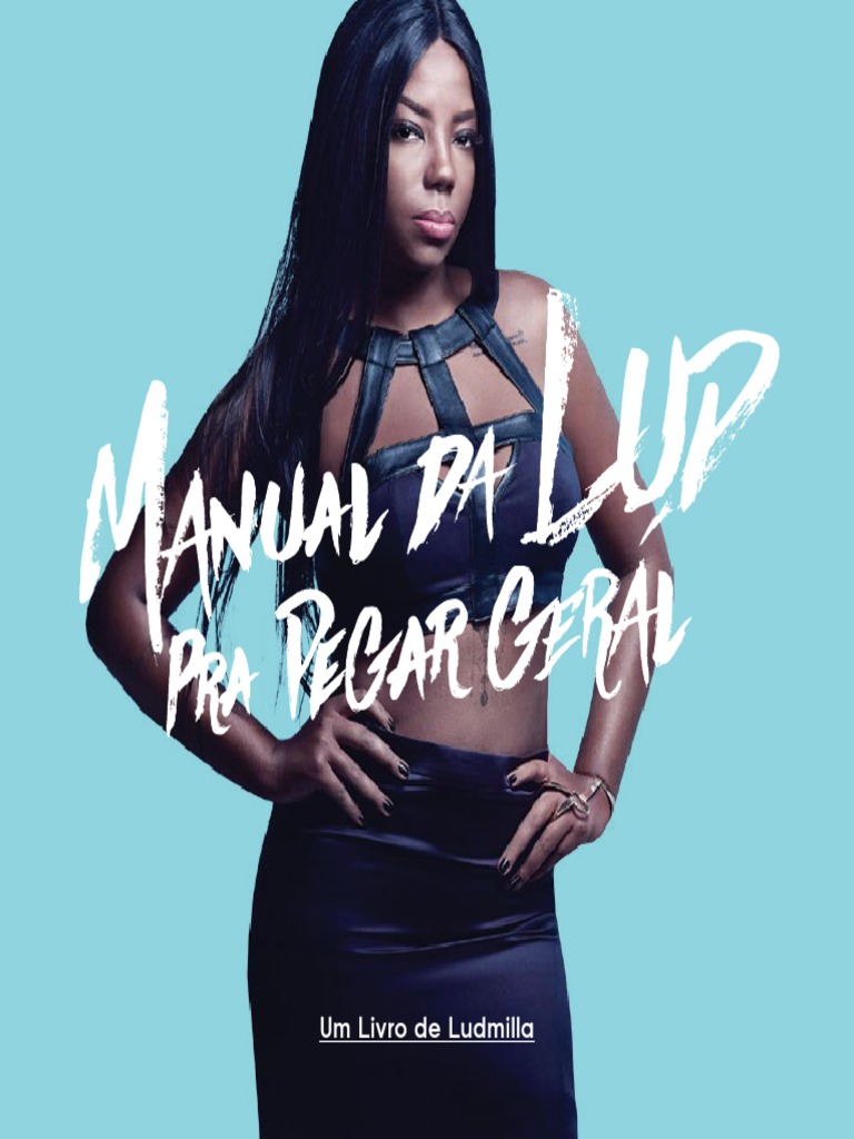 Ludmilla Manual Da Lud Pra Pegar Geral | PDF | Beyoncé | Twitter