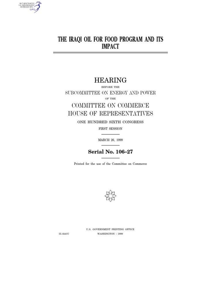House Hearing, 106TH Congress - The Iraqi Oil For Food Program and Its ...