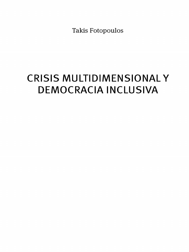 Fotopoulos Takis - Crisis Multidimensional Y Democracia Inclusiva PDF | PDF
