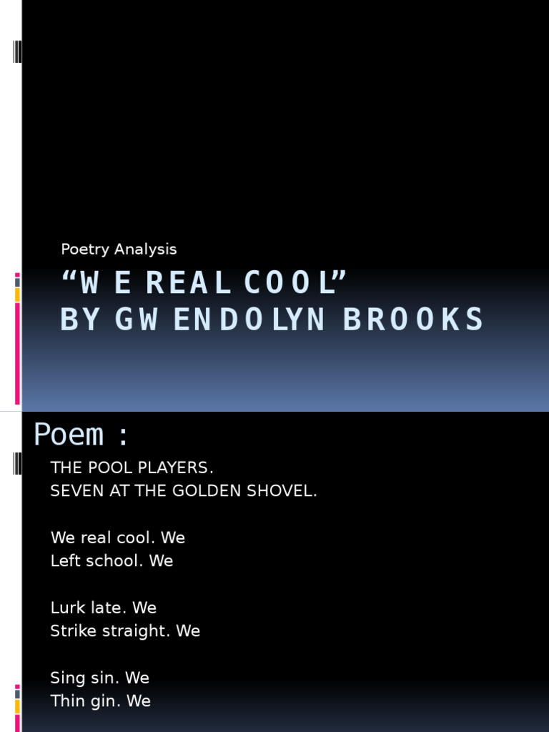 We Real Cool Poetry Presentation 1 | PDF | Poetry
