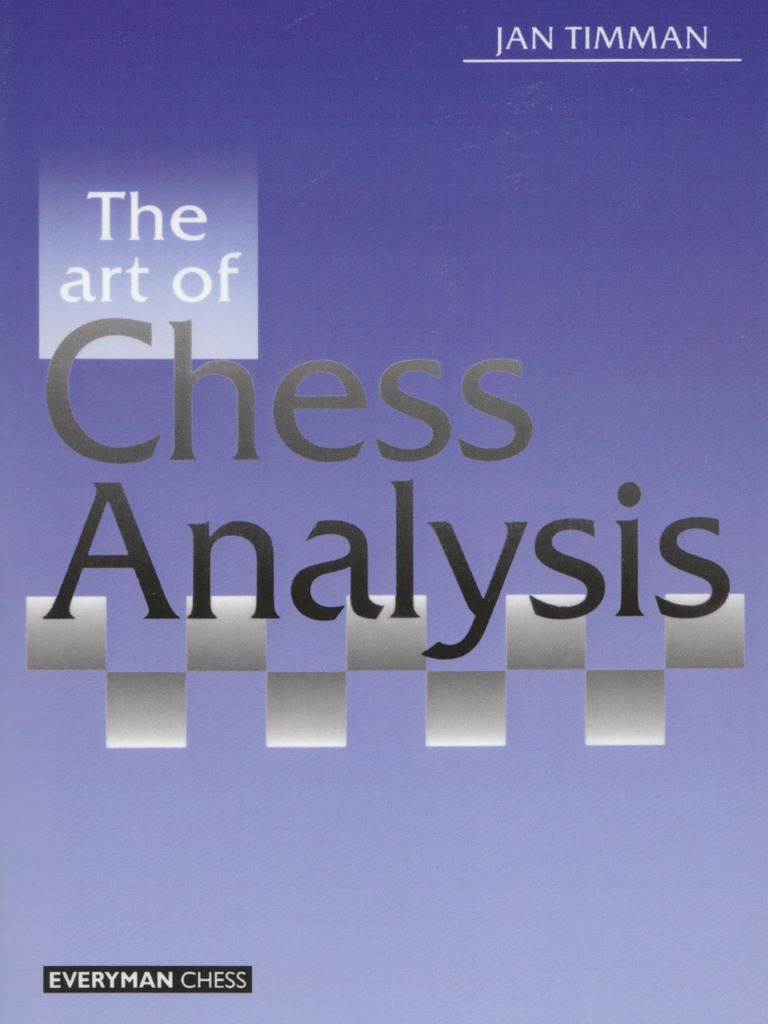 (Jan Timman) The Art of Chess Analysis PDF | PDF | Games Of Mental ...