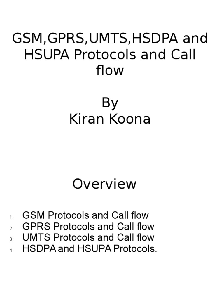 GSM, GPRS, Umts, Hsdpa and HSUPA Protocols and Call Flow by Kiran Koona ...