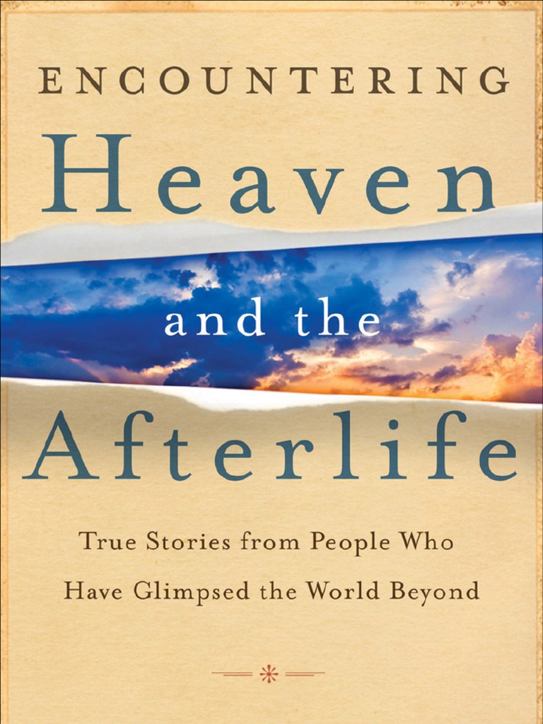 Encountering Heaven and the Afterlife | Afterlife | Heaven | Free 30 ...