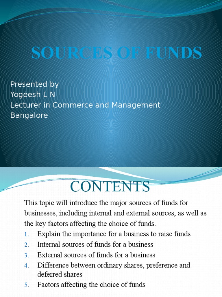 Sources of Funds: Presented by Yogeesh L N Lecturer in Commerce and ...