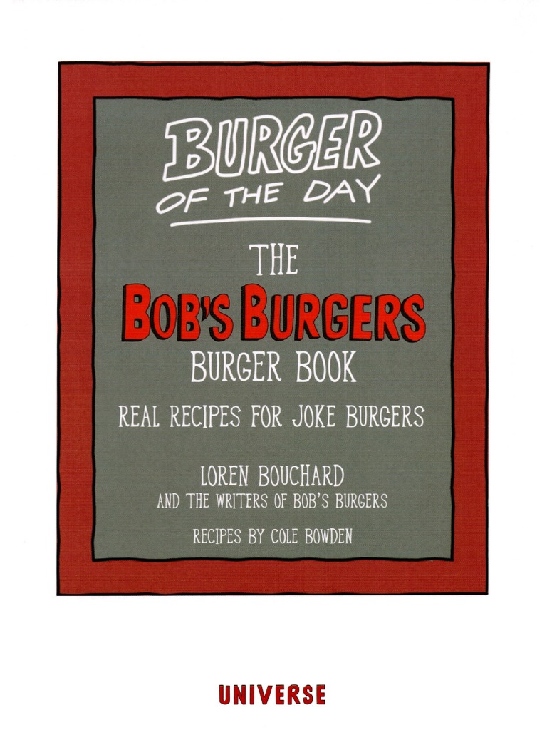 The Bob's Burgers Burger Book | PDF | Books | Restaurant And Catering