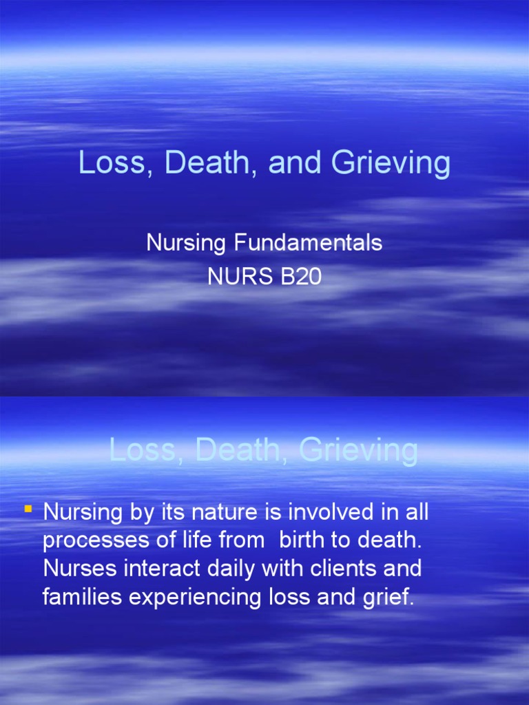 Loss, Death, and Grieving: Nursing Fundamentals Nurs B20 | PDF | Kübler ...