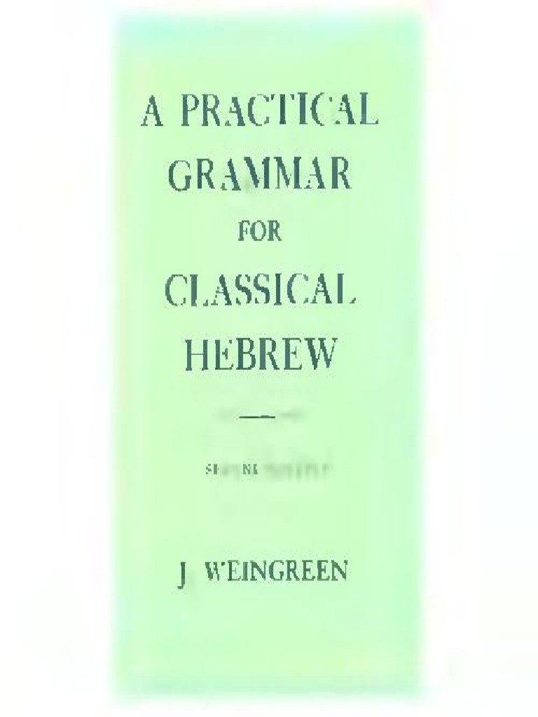 A Practical Grammar For Classical Hebrew PDF | PDF