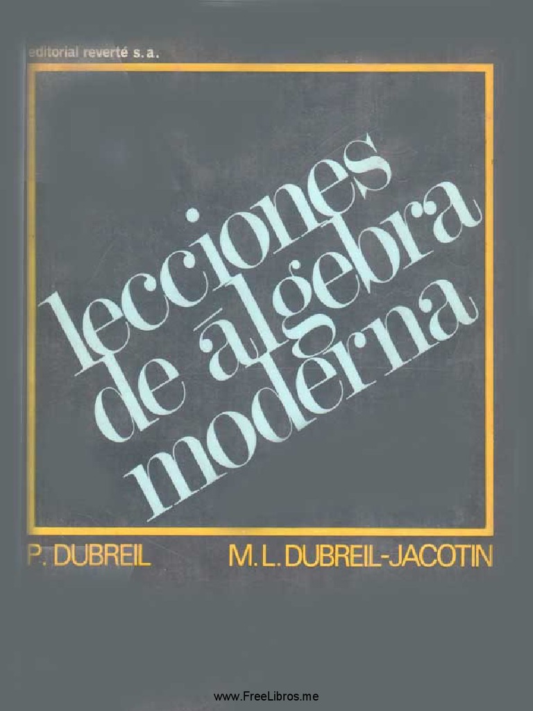 Lecciones de Algebra Moderna - P. Dubreil PDF | PDF