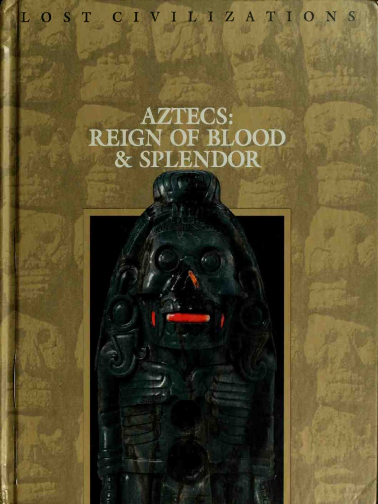 Aztecs - Reign of Blood and Splendor - 1992 | PDF | Aztec | Religion ...