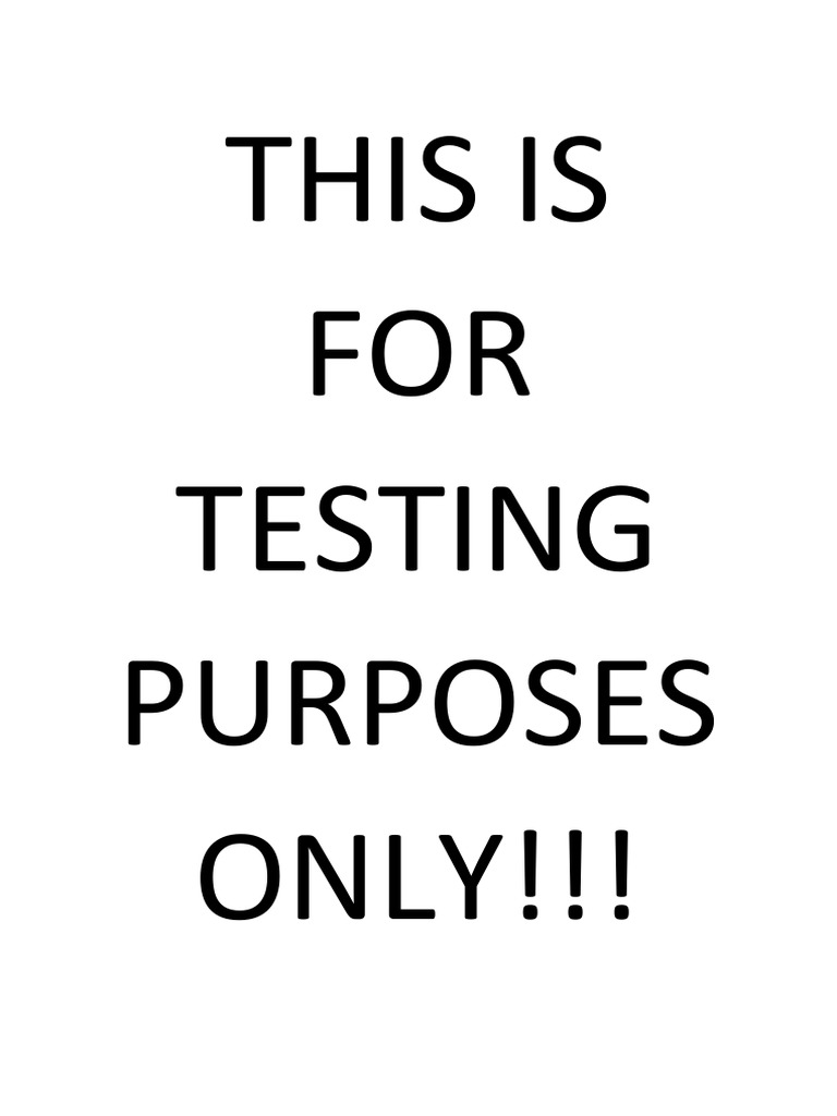 This Is For Testing Purposes Only | PDF