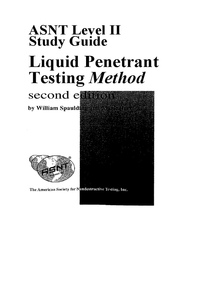 ASNT Level II Study Guide Liquid Penetrant Testing Method | Industrial ...