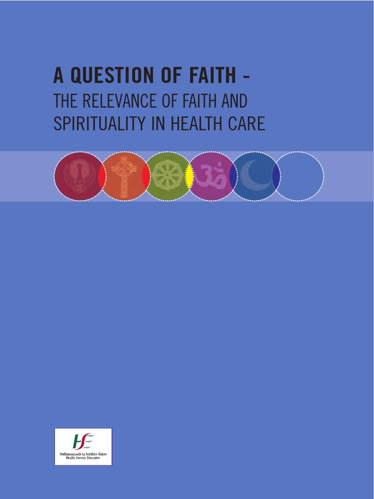 A Question of Faith - : The Relevance of Faith and Spirituality in ...