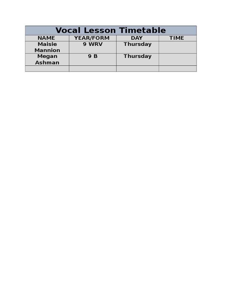 Vocal Lesson Timetable: Name Year/Form DAY Time Maisie Mannion 9 WRV ...
