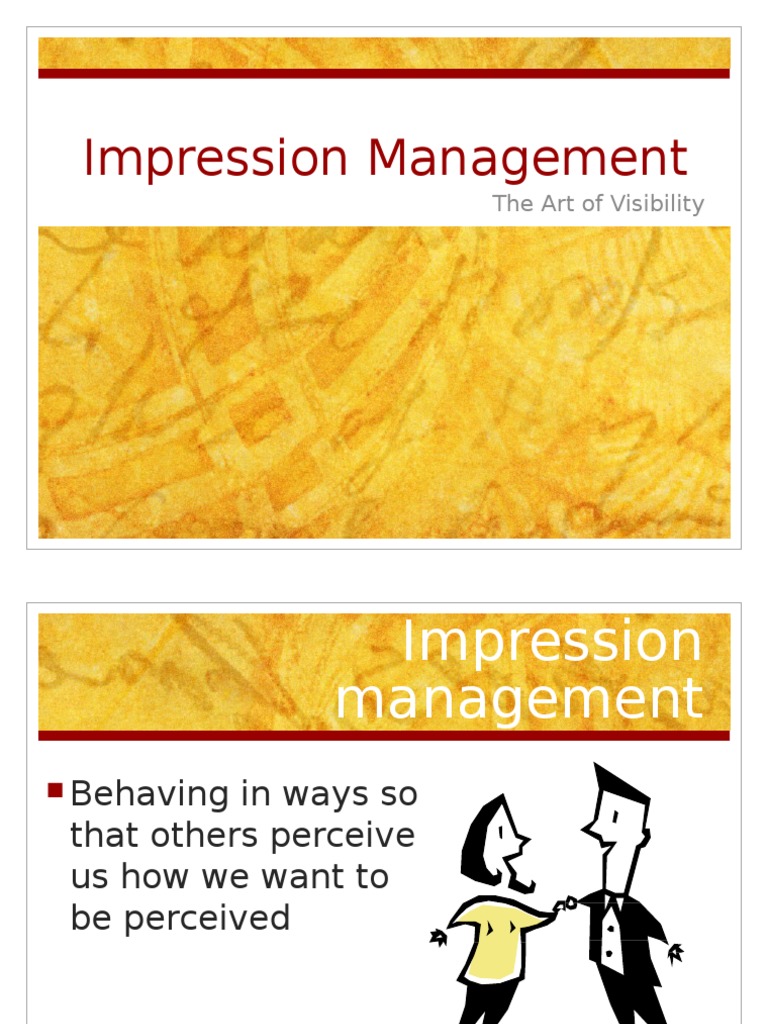 Impression Management: The Art of Visibility | PDF | Perception ...