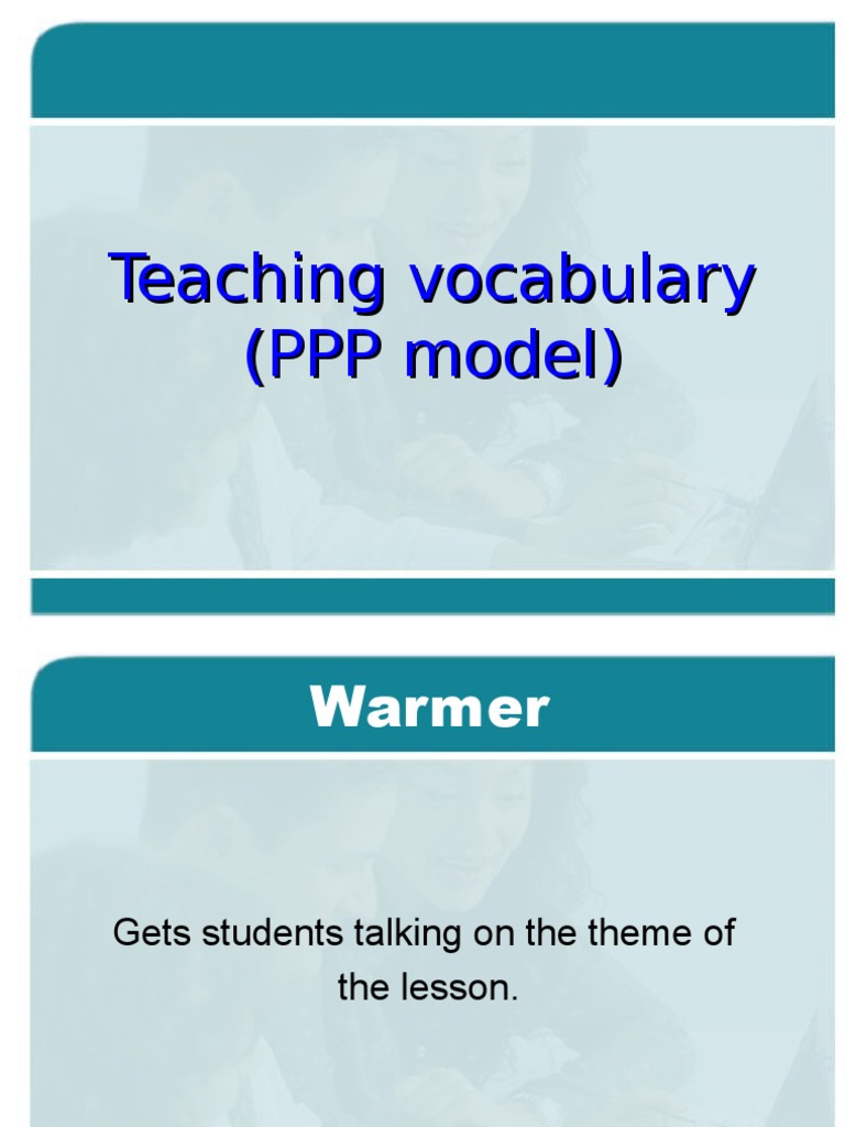 Teaching Vocabulary (PPP Model) | PDF