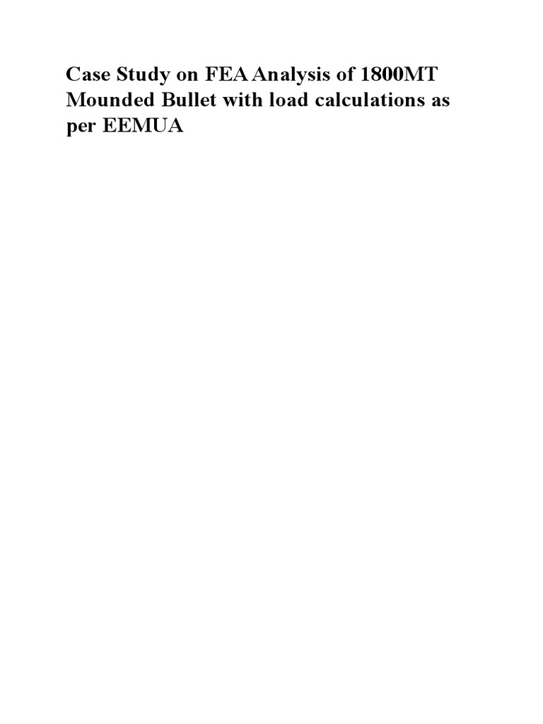 Case Study On FEA Analysis of 1800MT Mounded Bullet With Load ...