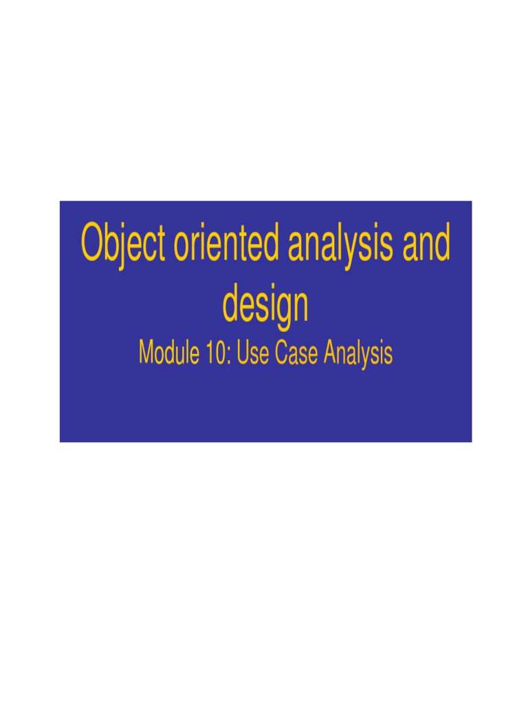 Object Oriented Analysis And Design Use Case Analysis Use Case Analysis Pdf Use Case