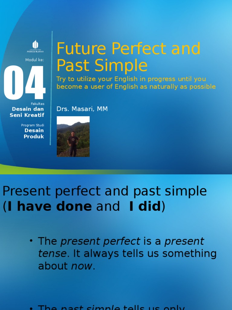 Module 4 - Present Perfect and Past Simple | PDF | Perfect (Grammar ...