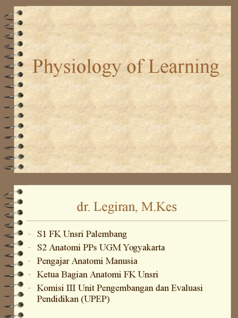 The Physiology of Learning: An Overview of the Structure and Function ...