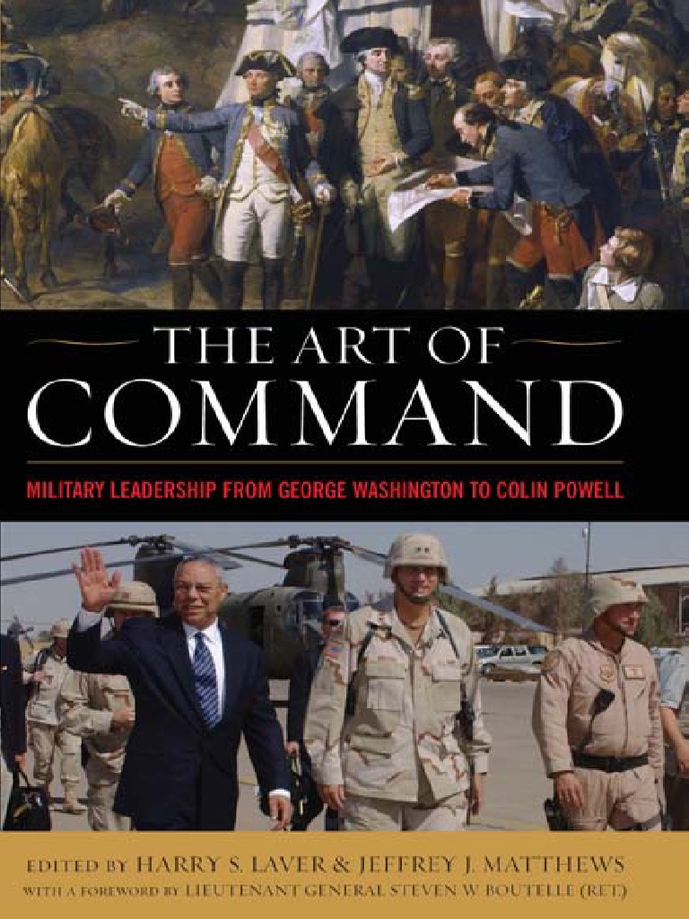 The Art of Command - Military Leadership From George Washington To ...