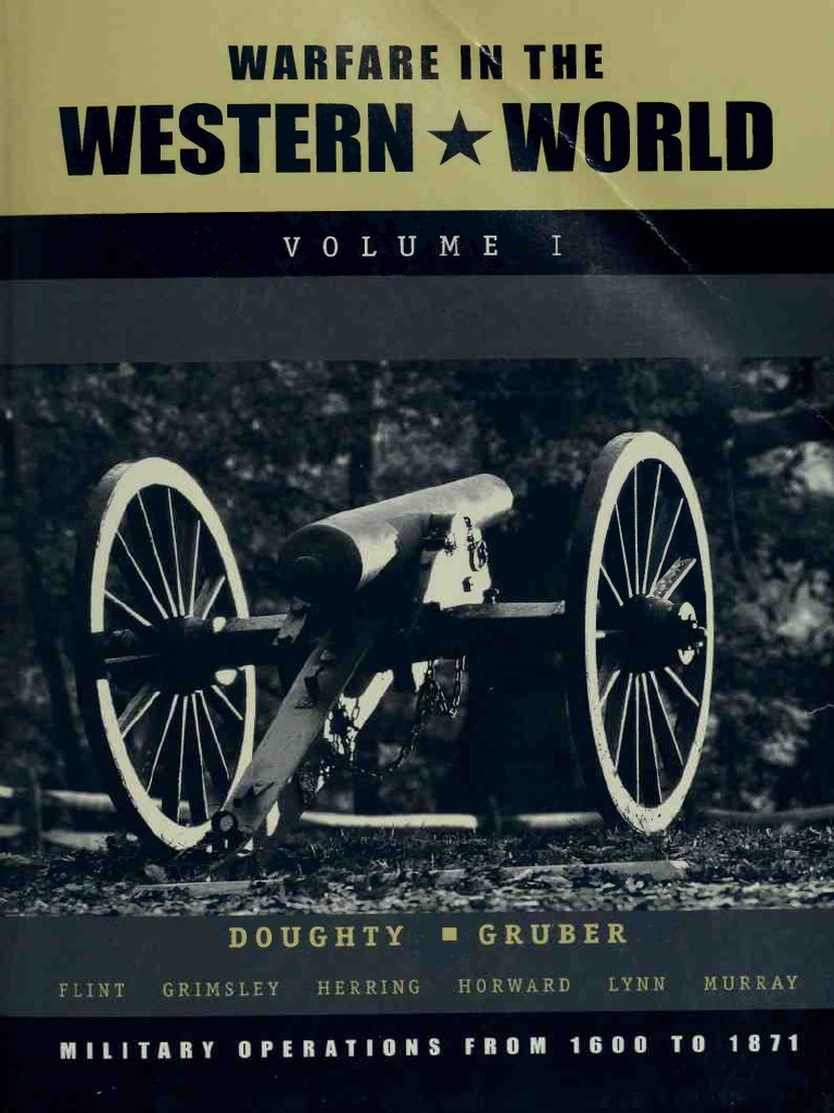 Warfare in The Western World, Volume I - Military Operations From 1600 ...
