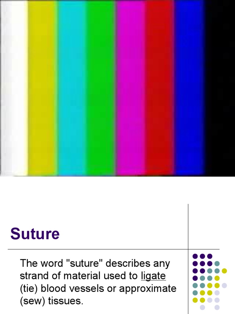 Types and Properties of Sutures | PDF | Surgical Suture | Nature
