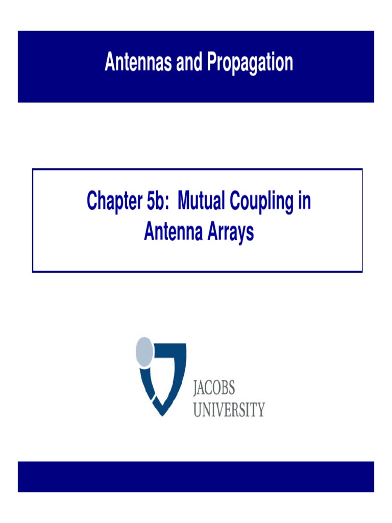 Antennas and Propagation: Chapter 5b: Mutual Coupling in Antenna Arrays ...